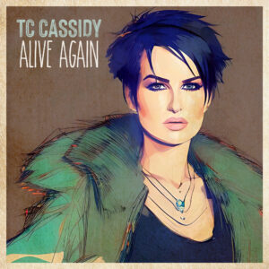 Alive Again – TC Cassidy